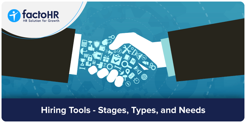 Hiring Tools - Stages, Types, And Needs