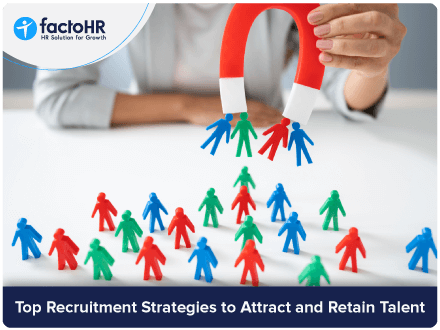 Top 10 Recruitment Strategies to Attract and Retain Employees